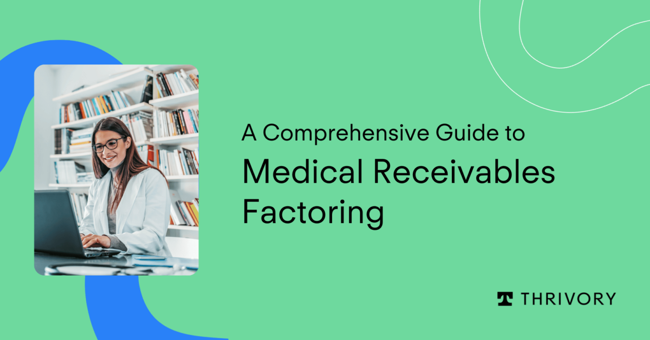 Guide to Medical Receivables Factoring | Thrivory